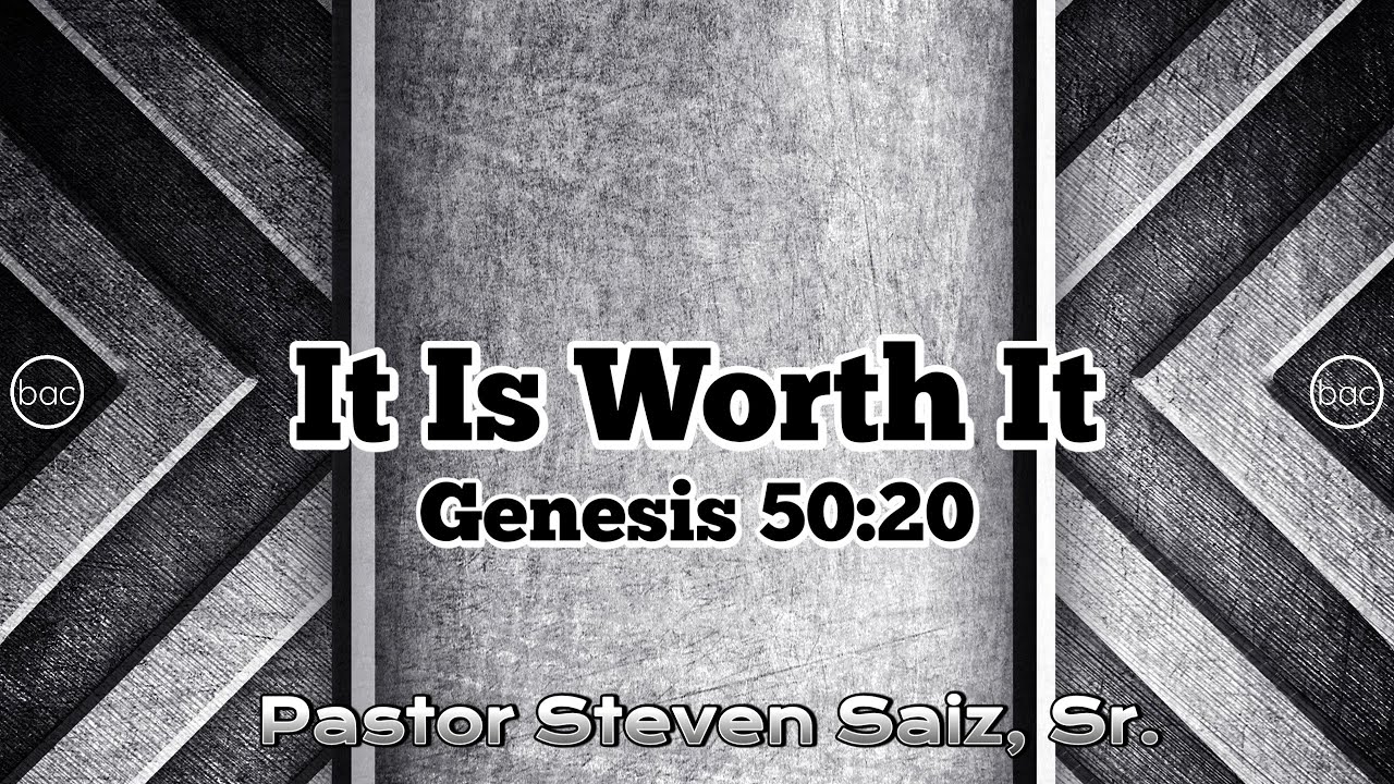 It Is Worth It ft. Pastor Steven Saiz, Sr. - YouTube