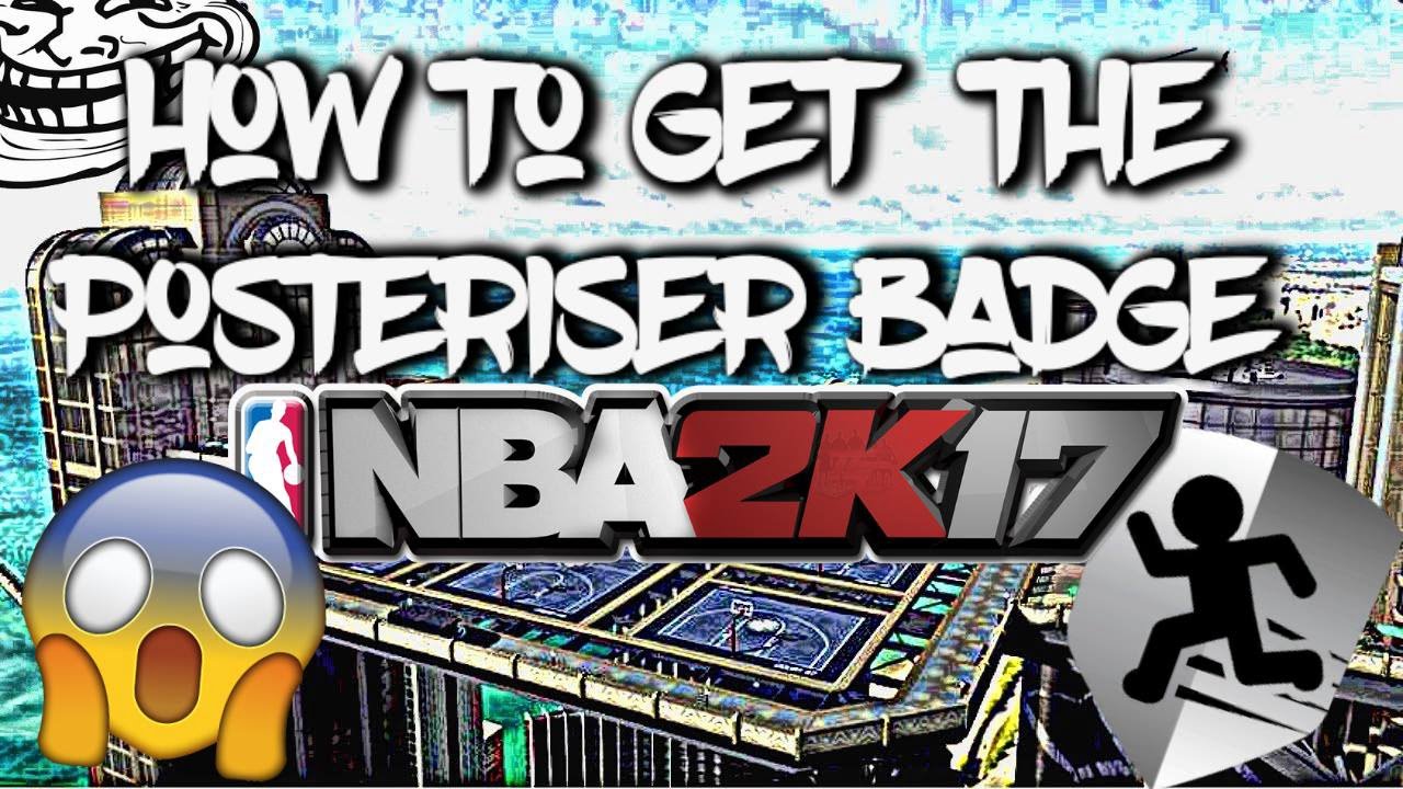 NBA 2K 17 HOW TO GET POSTERIZER EASY WAY SO EASY - YouTube