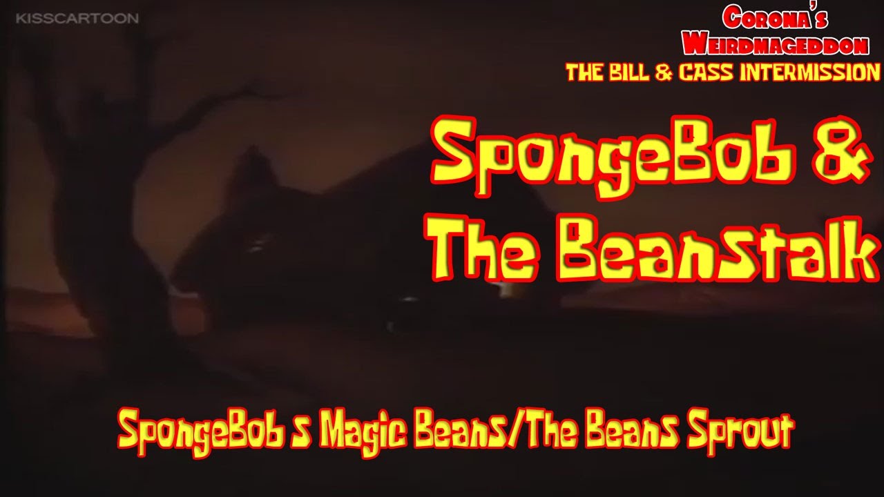 SpongeBob and The Beanstalk Part 3 - SpongeBob's Magic Beans/The Beans ...
