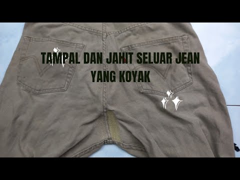 Tampal dan jahit seluar jean yang koyak