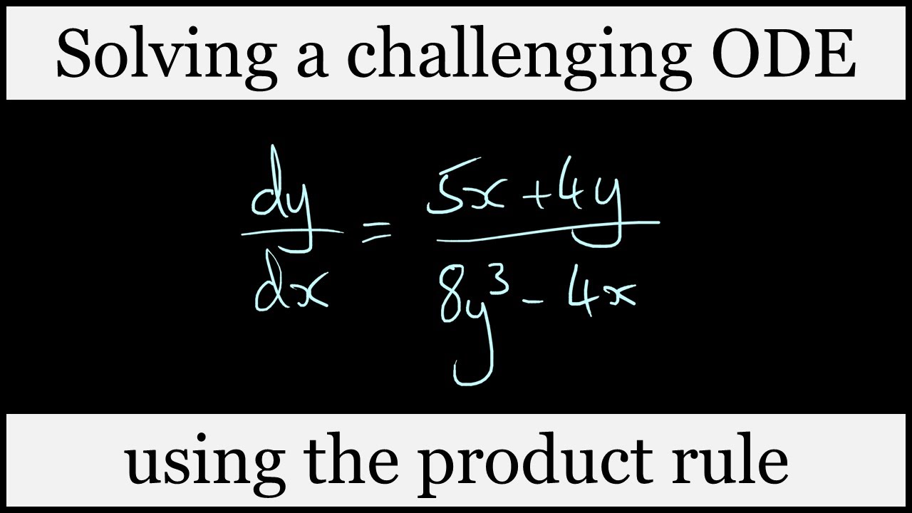 Solving a challenging ODE using the product rule - YouTube