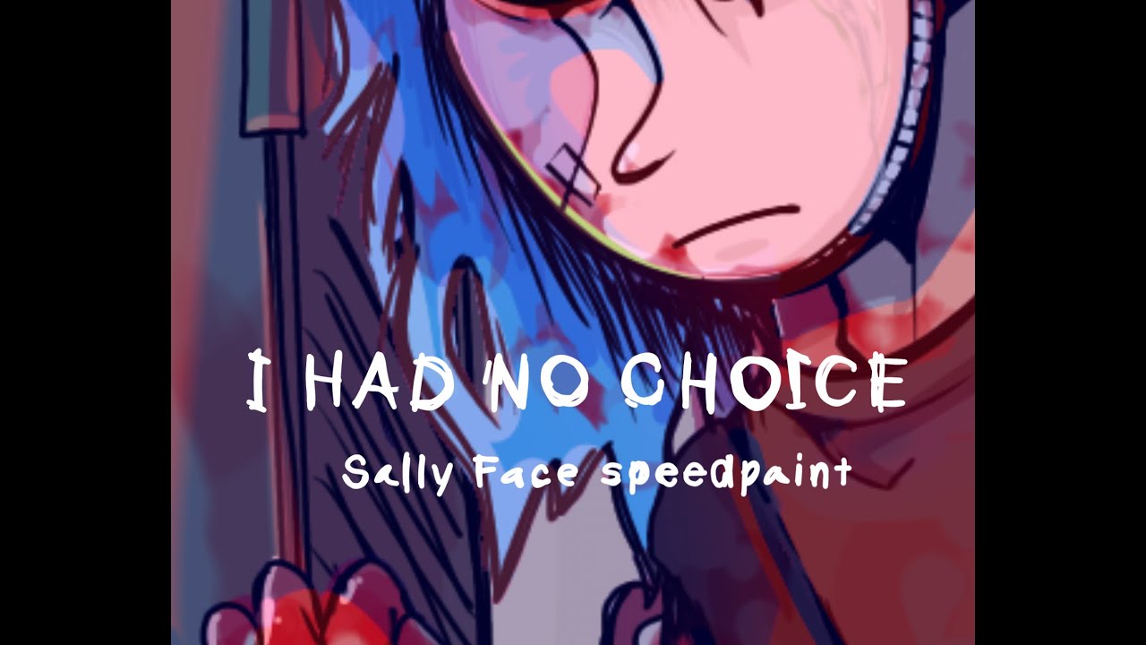 I HAD NO CHOICE / Sally Face speedpaint (spoilers) - YouTube