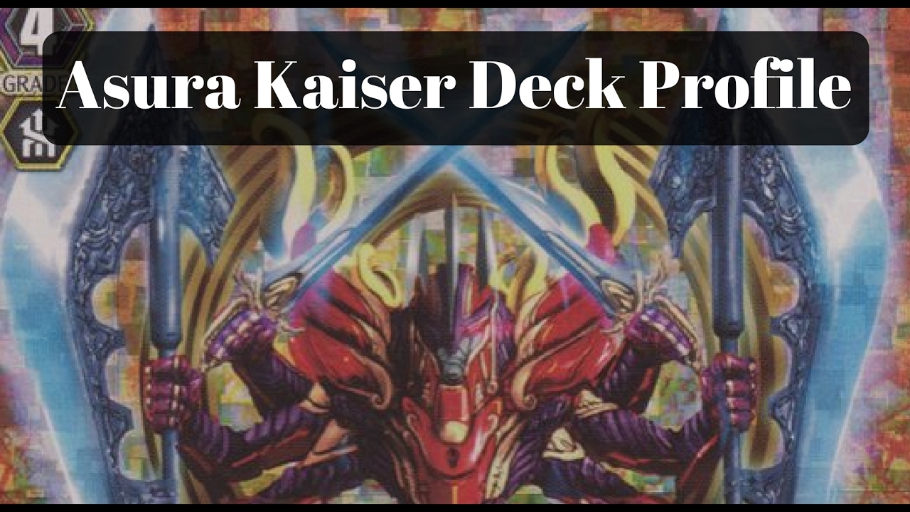 Asura Kaiser Deck Profile | Cardfight!! Vanguard G! - YouTube