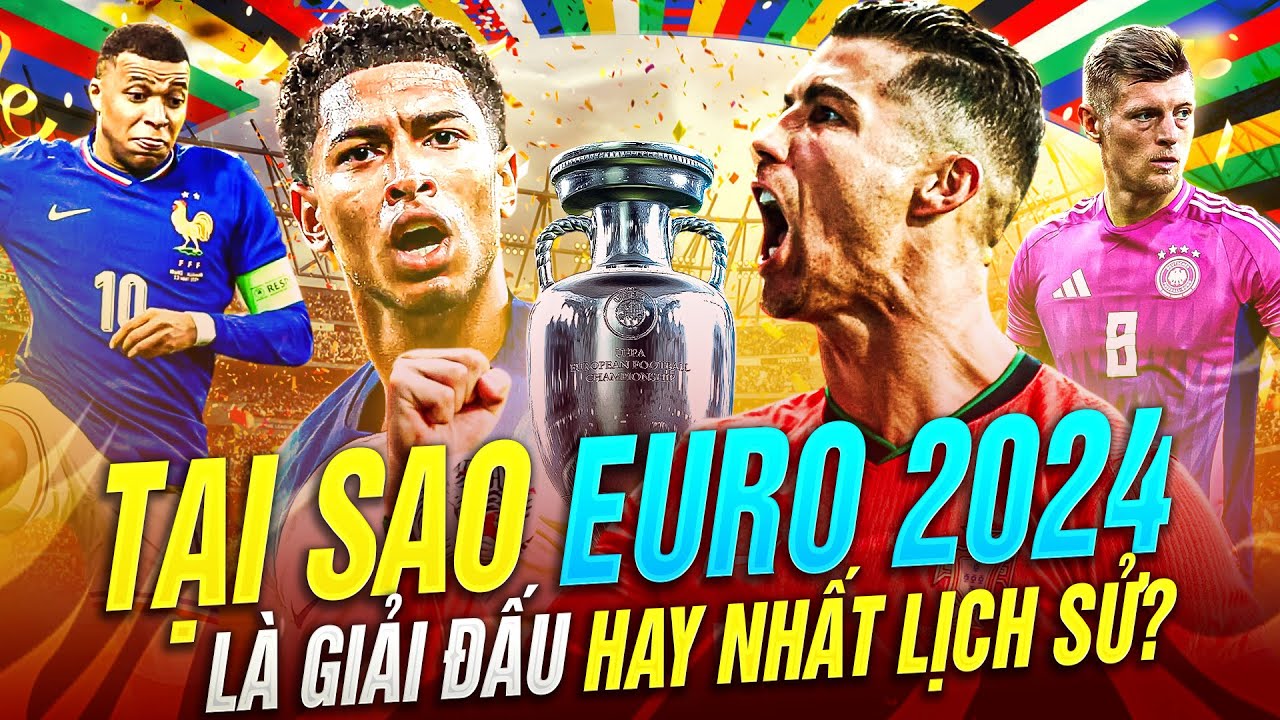 TẠI SAO EURO 2024 LÀ GIẢI ĐẤU HAY NHẤT LỊCH SỬ ? - YouTube