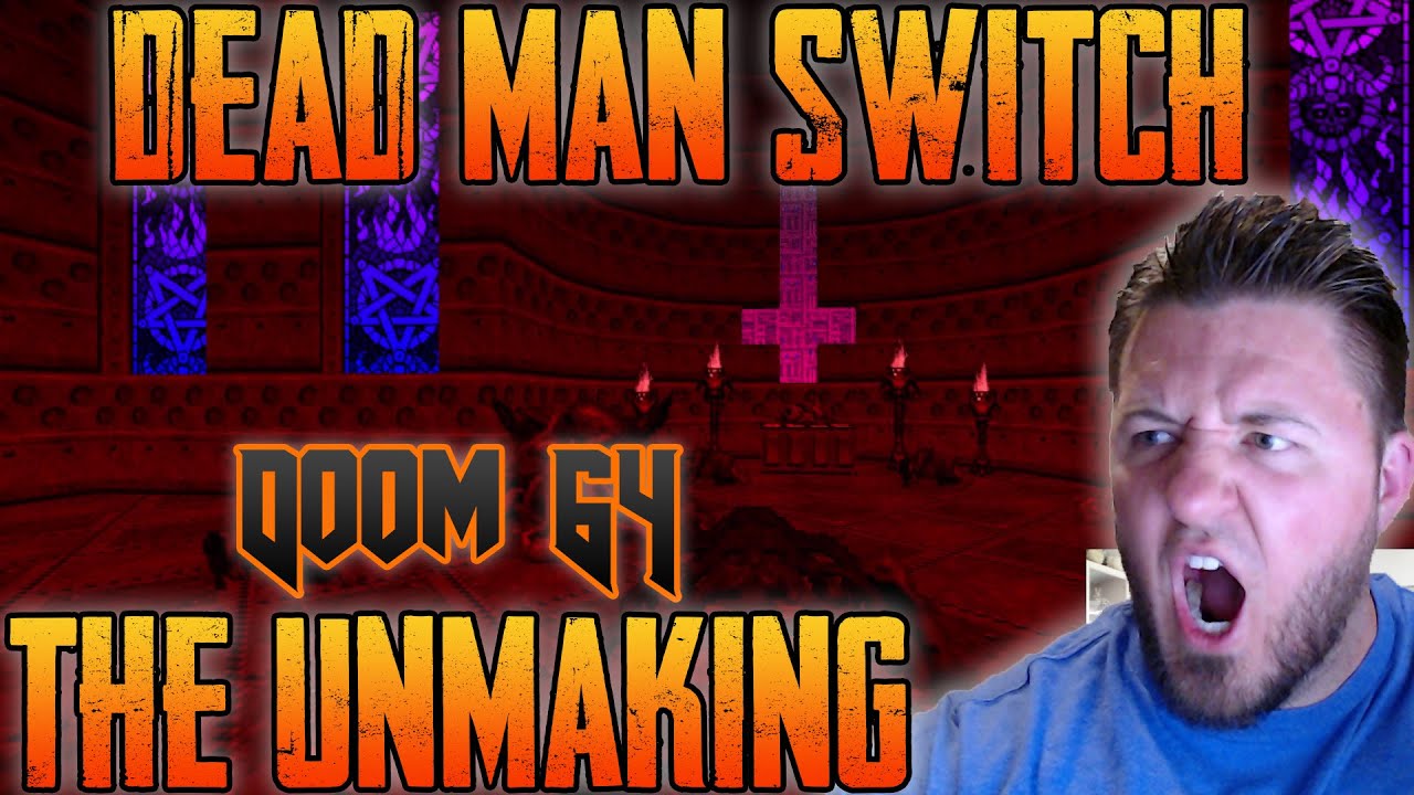 Doom 64 mod "The Unmaking" | Dead Man Switch | Watch Me Die Difficulty ...