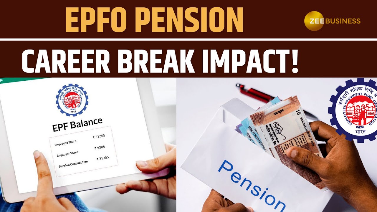 EPFO Pension: Will a career break impact your 10-year eligibility? A ...