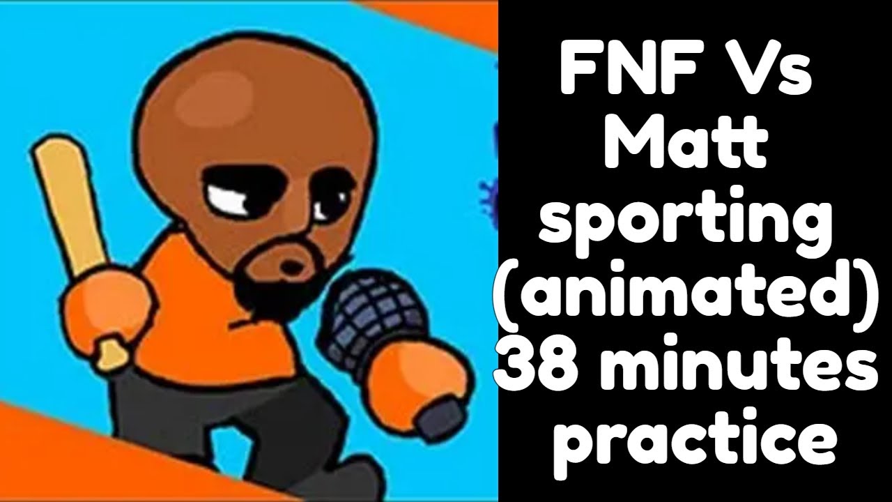 Practicing FNF Vs Matt Sporting (Animated) until I win - YouTube