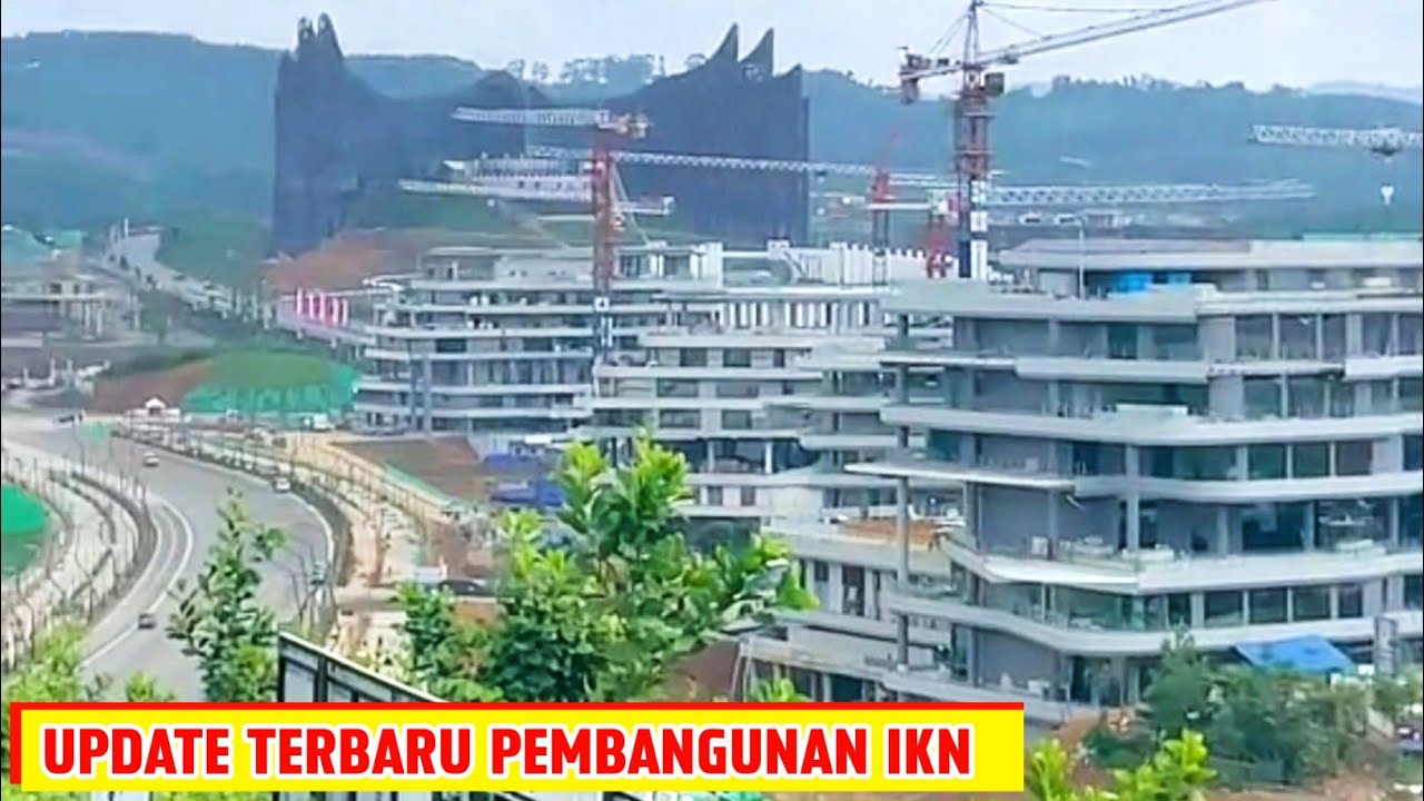 UPDATE IKN‼️Update Terbaru Pembangunan IKN Menuju Indonesia Emas dan 5 ...