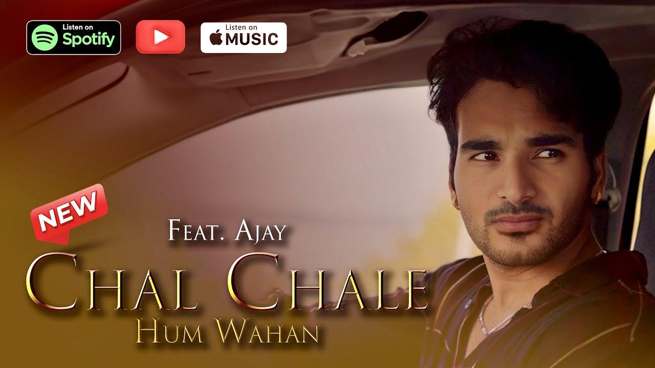 Chal Chale Hum Wahan - Kartik | Official Music Video | Feat. Ajay - YouTube