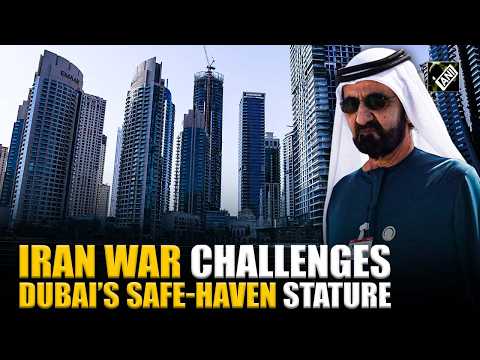 US-Iran war, multiple attacks put Dubai's safe-haven status to the test