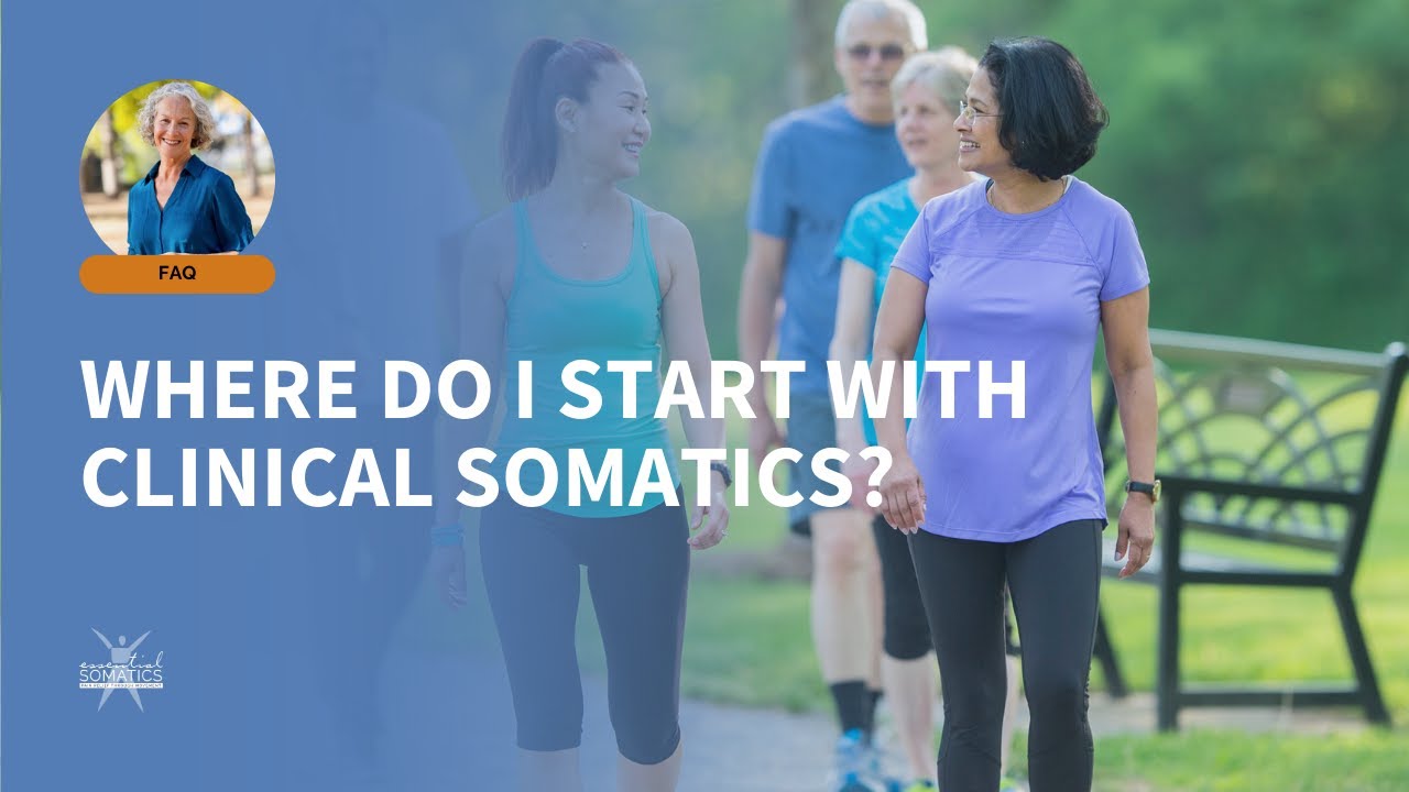 I'm new to Clinical Somatics, where do I start? - FAQ - YouTube