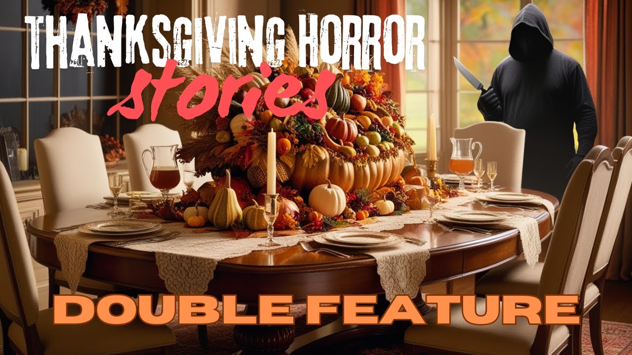 6 Terrifying Thanksgiving Horror Stories - YouTube