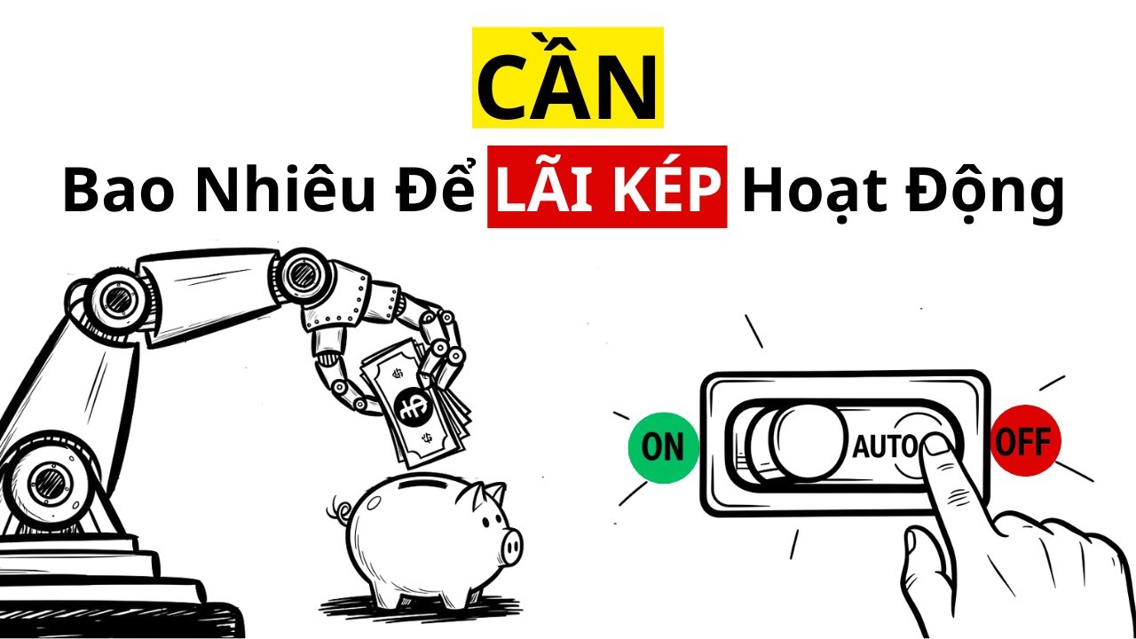 Số Vốn TỐI THIỂU Bạn Cần Để LÃI KÉP Hoạt Động Ngay Hôm Nay - YouTube