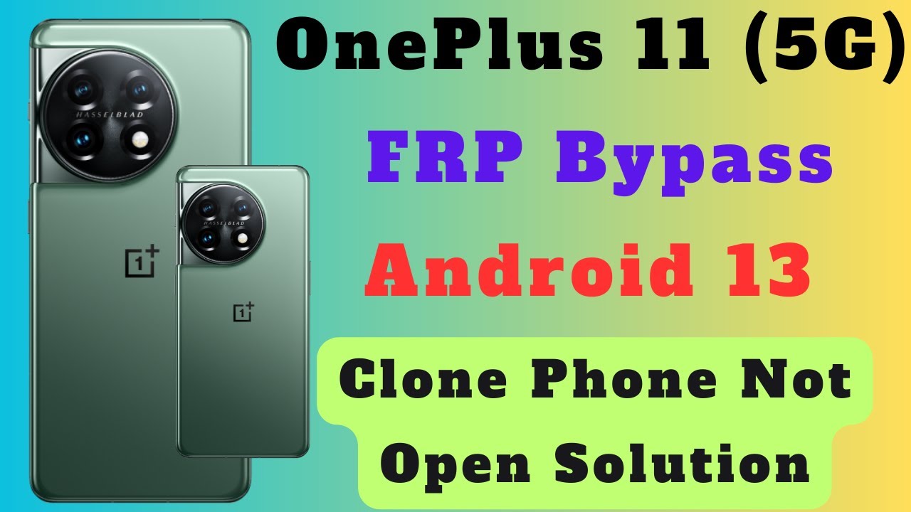 NEW !! OnePlus 11 5G Android 13 Frp Bypass New Method 2023 - YouTube