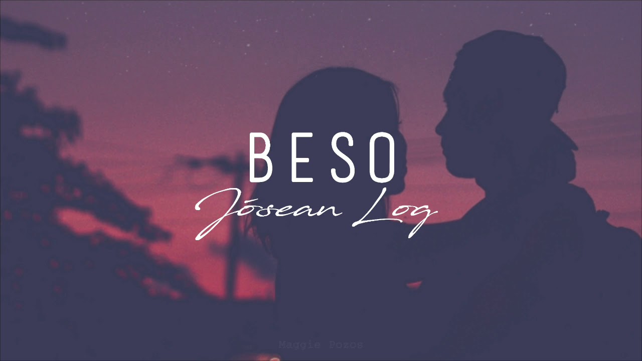 Beso - Jósean Log (Letra) - YouTube