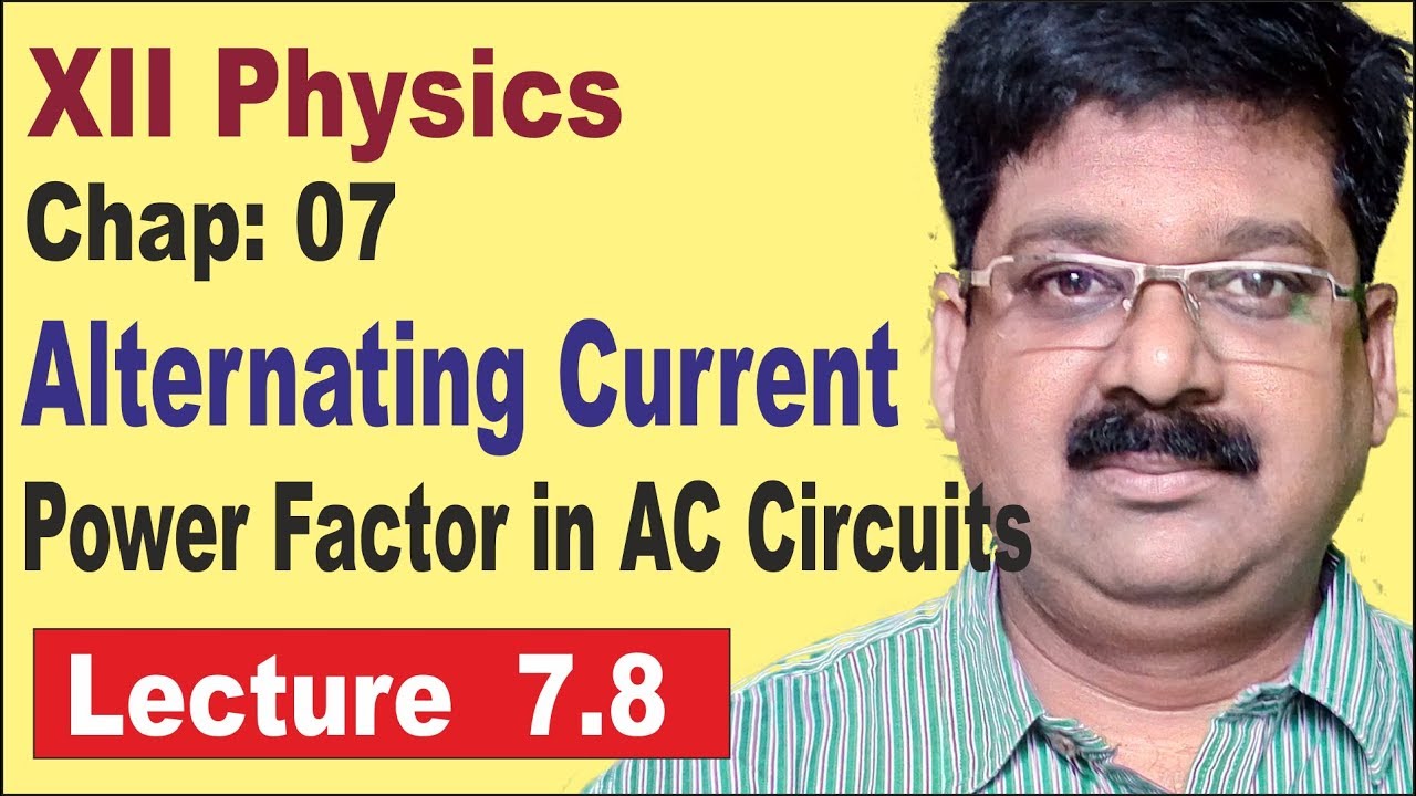 | Power Factor | Power factor in AC Circuits | Alternating Current | 7. ...