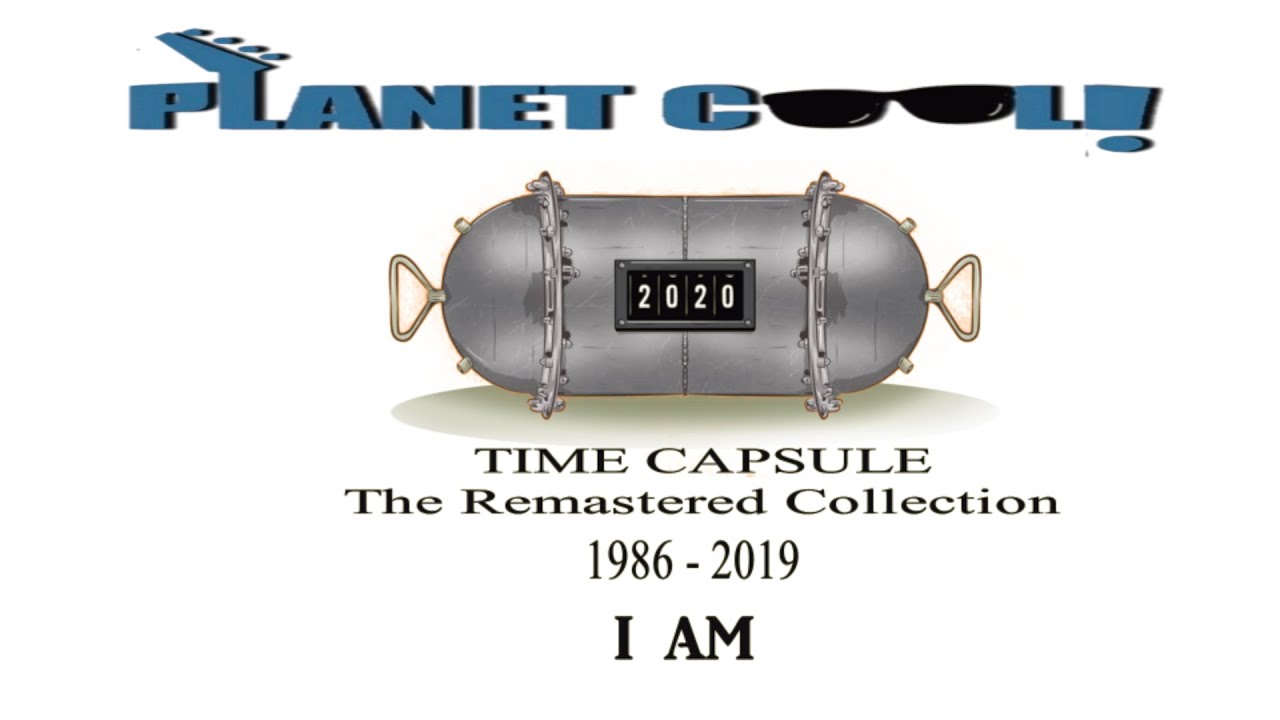 I AM -THE TIME CAPSULE COLLECTION#planetcoolmusic#timecapsulecollection ...