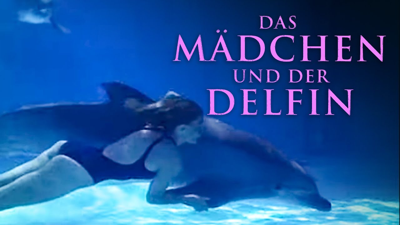 Das Mädchen und der Delphin (ABENTEUER FAMILIENFILM in voller Länge, ganzer Film auf Deutsch ...