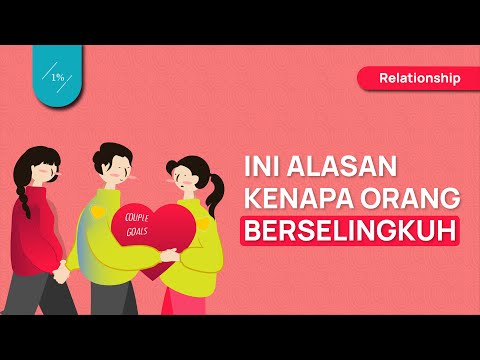 Ini Alasan Orang Selingkuh (Kenapa Orang Selingkuh)