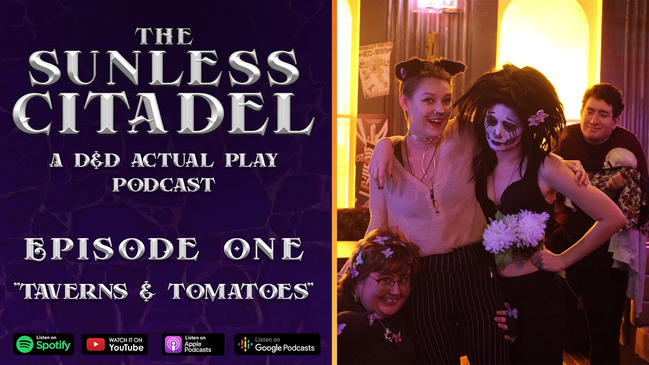 The Sunless Citadel | D&D Actual Play Podcast | Episode 1 "Taverns ...