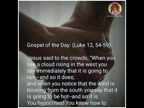 Gospel of the Day :(Luke 12, 54-59) - YouTube