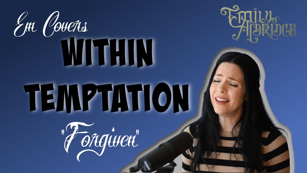 Within Temptation - Forgiven (cover by Emily Aldridge) - YouTube