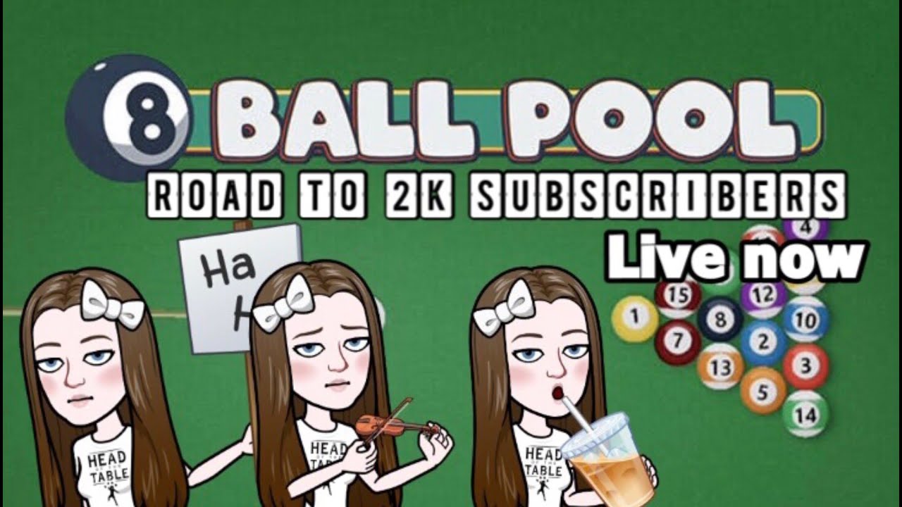 8 Ball Pool Live - Girl Gamer - Road To 2k- Playing With Subs- 2024 ...