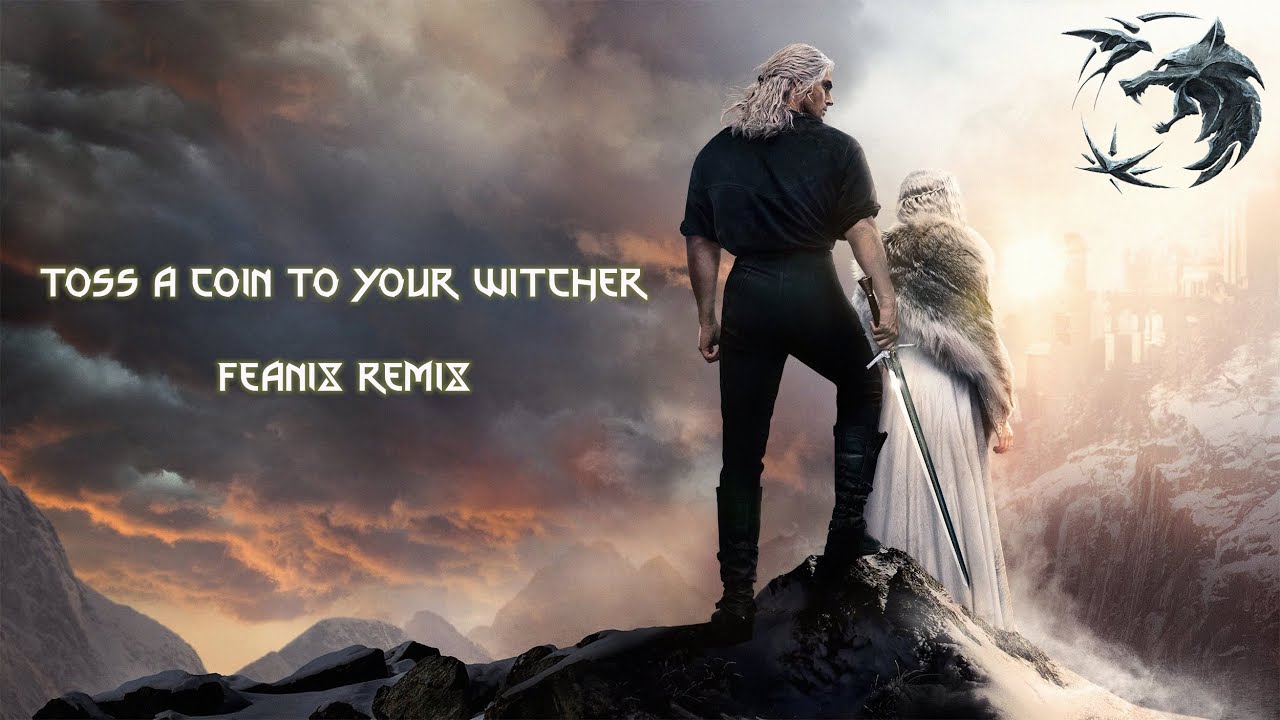 The Witcher - Toss A Coin To Your Witcher (Feanix Remix) - YouTube