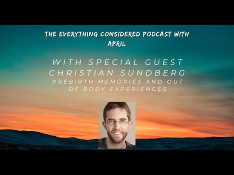 Christian Sundberg- PreBirth Memories, Out-of-Body Experiences, and the ...
