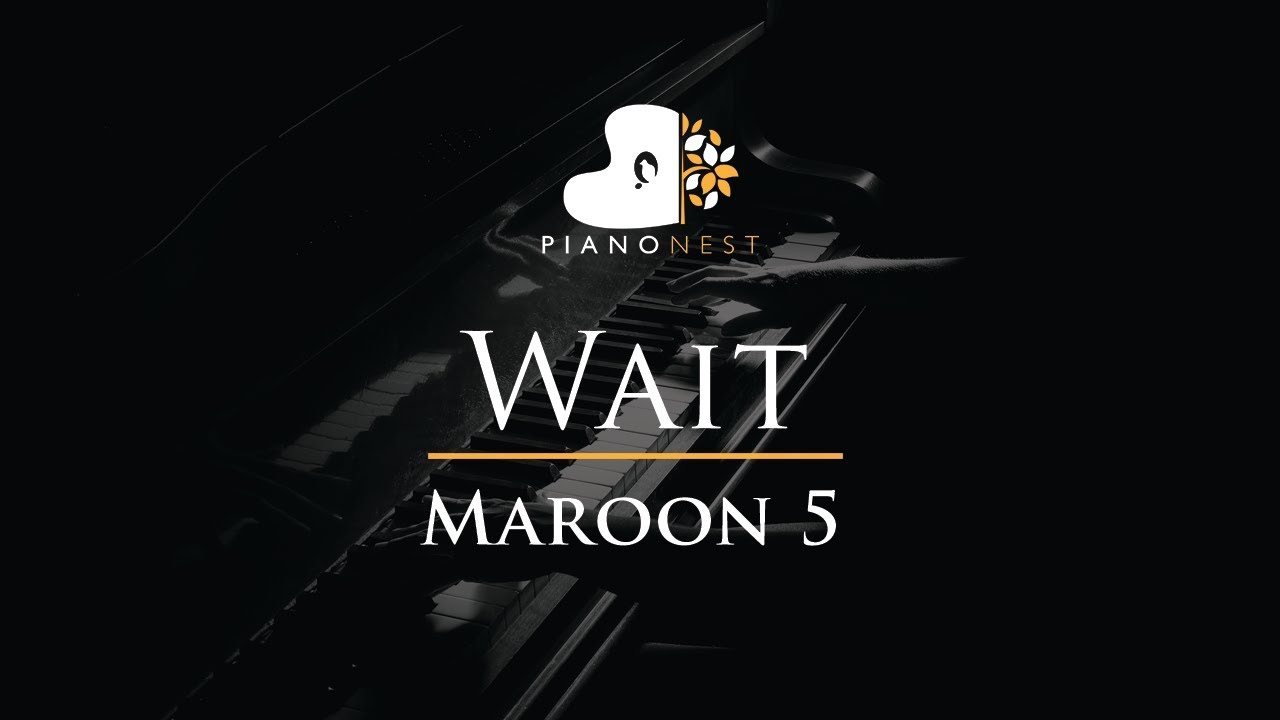 Maroon 5 - Wait - Piano Karaoke / Sing Along / Cover with Lyrics - YouTube
