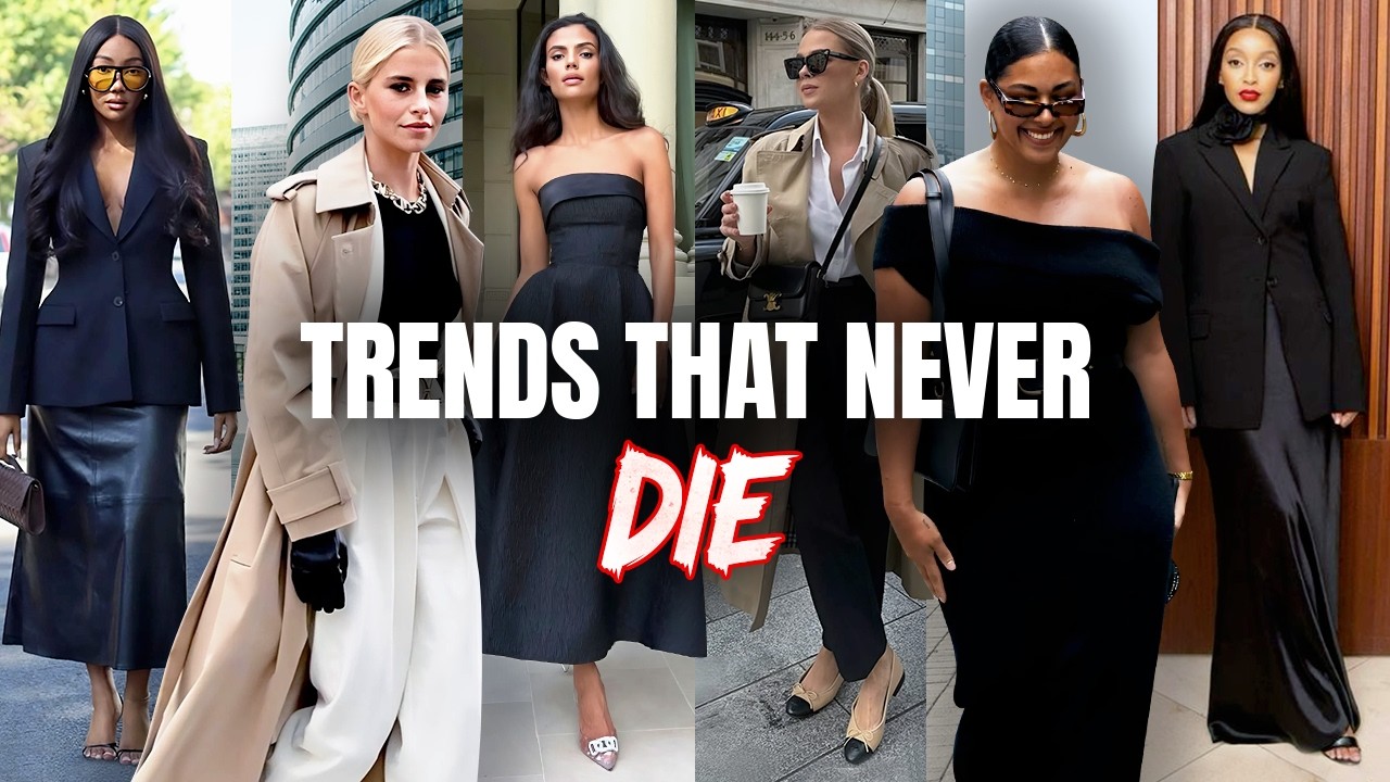 10 Timeless Fashion TRENDS That Never Go OUT OF STYLE - YouTube