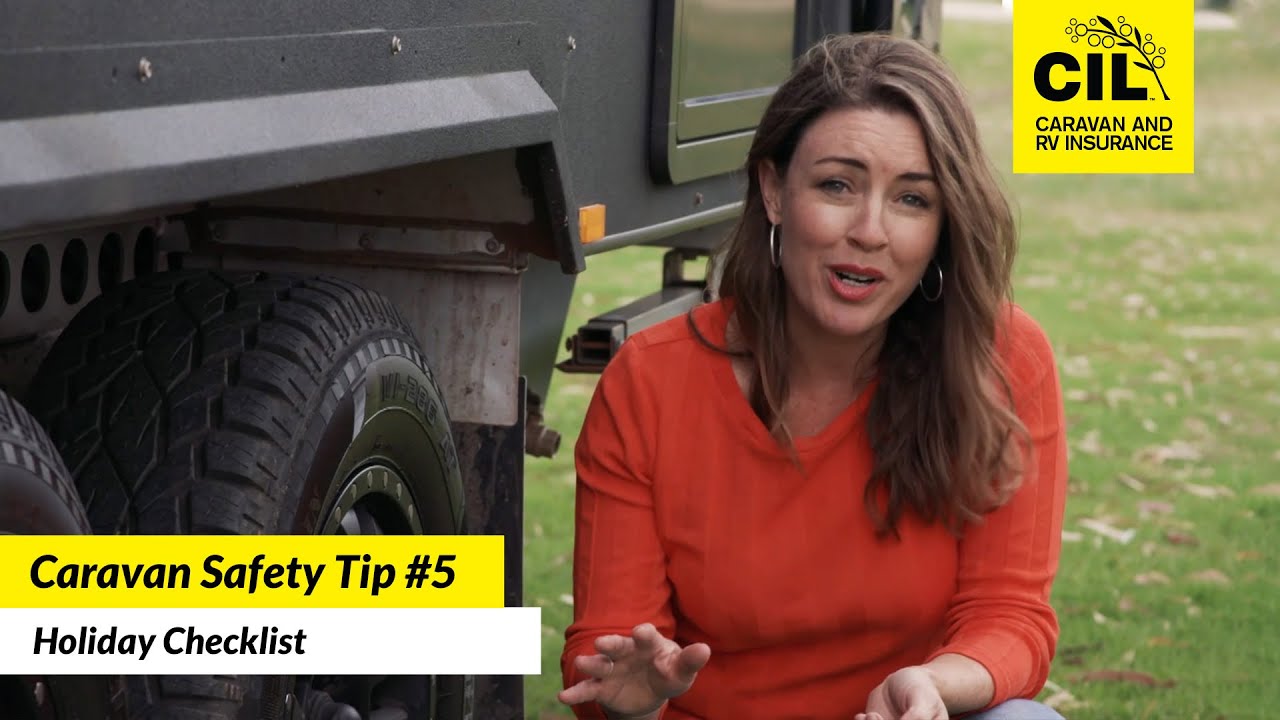 CIL Caravan Safety Tip #5 – Holiday Checklist - YouTube