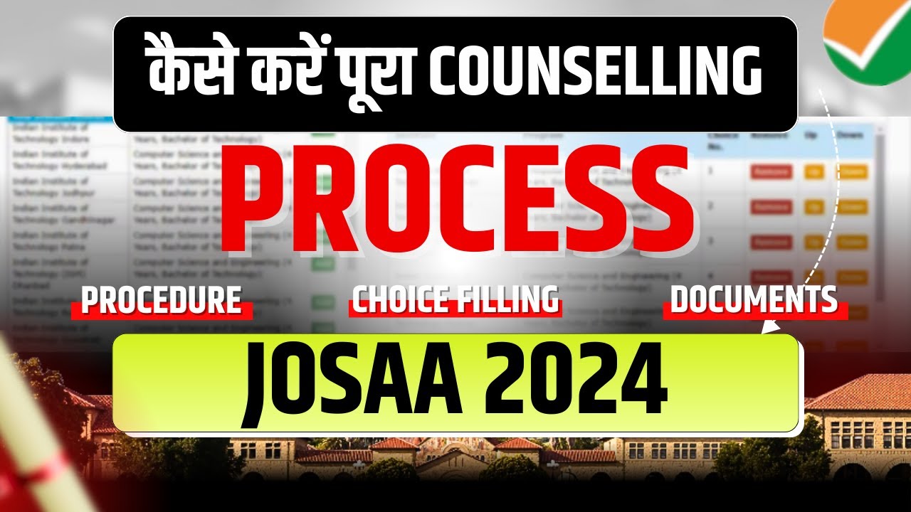 All About JoSAA Counselling Process 2024 | Important Steps & Documents Required📚 - YouTube