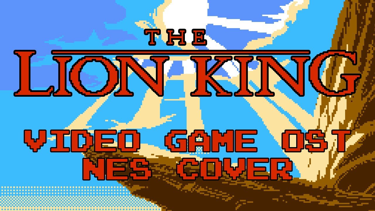 The Lion King (Video Game) OST - NES Cover - YouTube