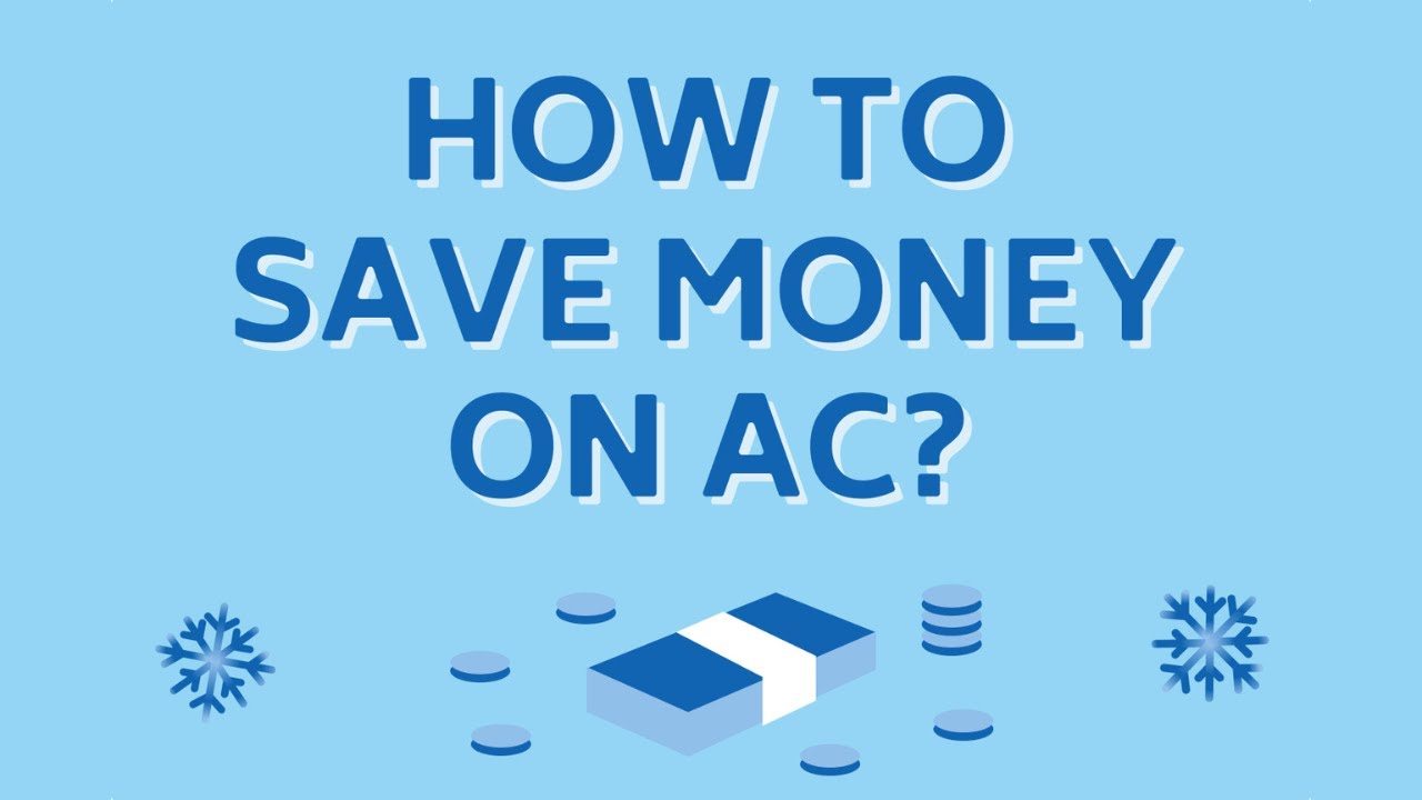 15 Ways To Save Money On Your AC [Quick Tips] - YouTube