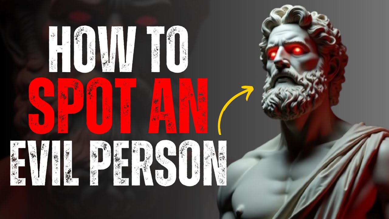 5 Signs You're Dealing With an Evil Person | STOIC PHILOSOPHY. - YouTube