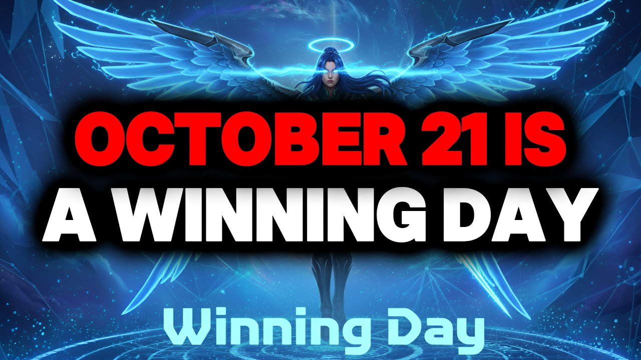 CHOSEN ONE, OCTOBER 21 IS A WINNING DAY – THIS IS YOUR FINANCIAL ...