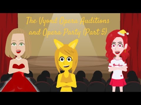 The Vyond Opera Auditions and Opera Party (Part 5) - YouTube