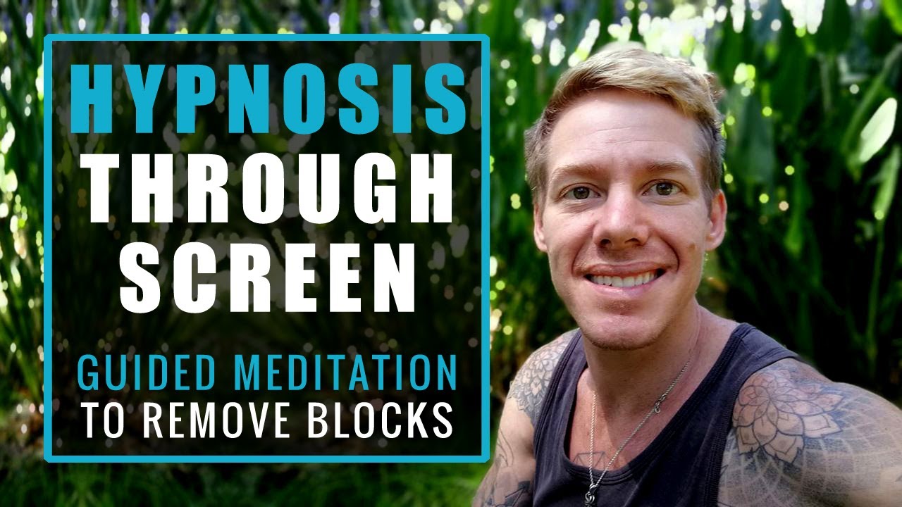 😵Hypnosis Through Screen | Guided Meditation to Remove Negative Blocks ...