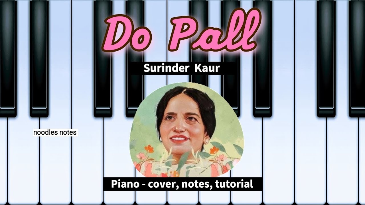 DO PAL BEH JA - Surinder Kaur || PIANO - cover, notes, tutorial ...