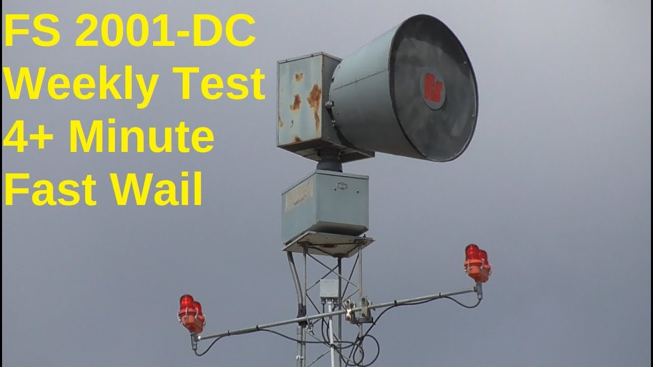 FS 2001-DC Weekly Fire/Tornado Siren Test, 4+ Minute Fast Wail ...