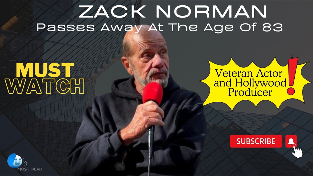 Zack Norman, Veteran Actor and Producer of Hollywood's Golden Era ...