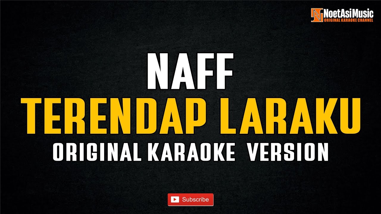 Naff - Terendap Laraku (Original Karaoke Version) - YouTube