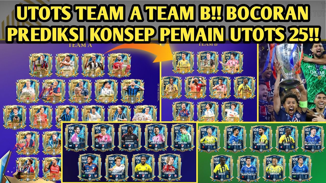 UTOTS TEAM A TEAM B!! BOCORAN PREDIKSI KONSEP PEMAIN UTOTS 25 LEBIH ...