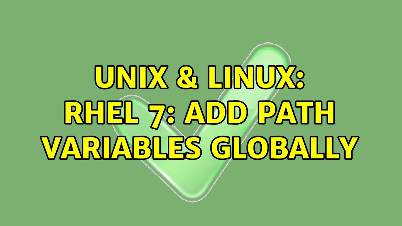 Unix & Linux: RHEL 7: Add PATH variables globally - YouTube