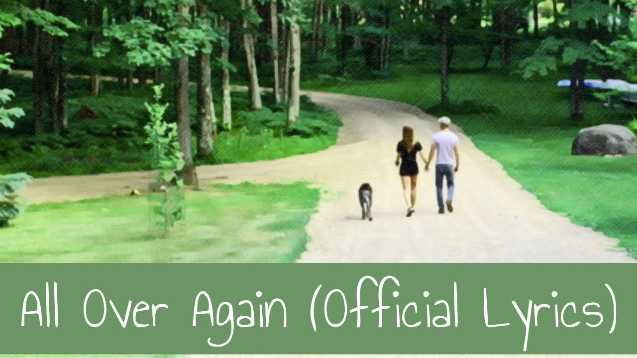 All Over Again (Official Lyric Video) - YouTube
