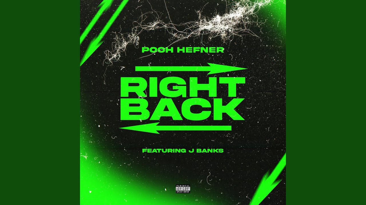 Right Back (feat. Pooh Hefner) - YouTube