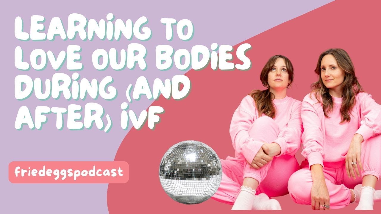 Learning to love our bodies during (and after) IVF - YouTube