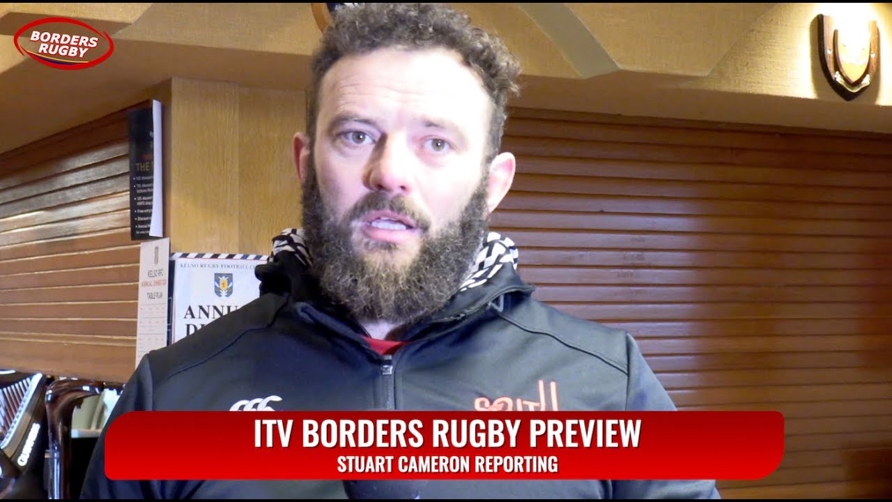 ITV BORDERS RUGBY PREVIEW - THE SOUTH v GLASGOW - 28.3.24 - YouTube