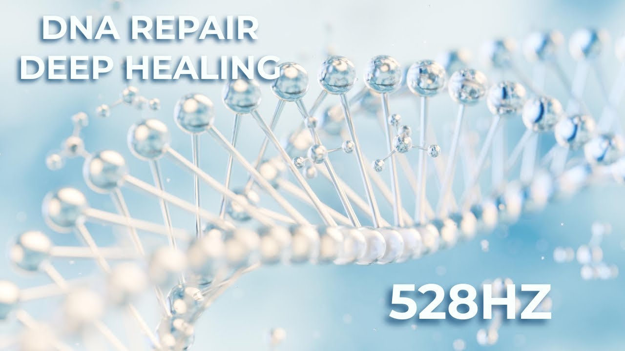 DNA REPAIR VERY DEEP HEALING / 528Hz / HEALING MUSIC 528Hz / MEDITATION ...